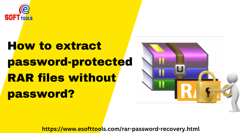How To Extract Password protected RAR Files Without A Password 